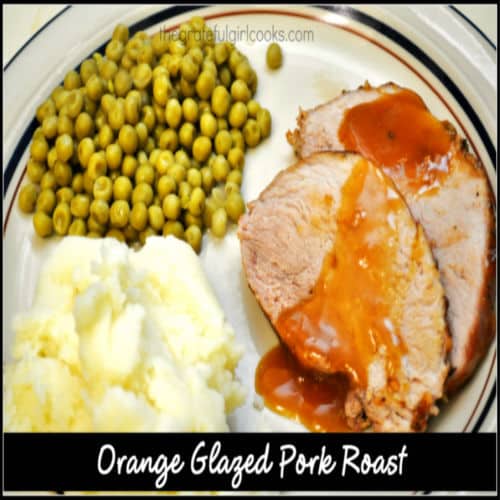 Orange Glazed Pork Roast / The Grateful Girl Cooks!