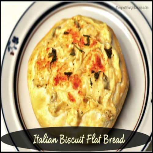 Italian Biscuit Flat Bread / The Grateful Girl Cooks!