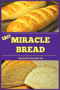 Miracle Bread (easy French bread) - The Grateful Girl Cooks!