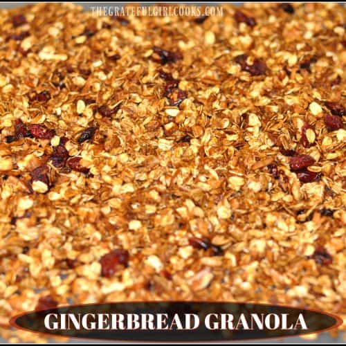 Gingerbread Granola (made in 30 minutes) / The Grateful Girl Cooks!