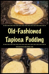 Old-Fashioned Tapioca Pudding - The Grateful Girl Cooks!