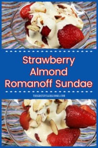 Strawberry Almond Romanoff Sundae - The Grateful Girl Cooks!