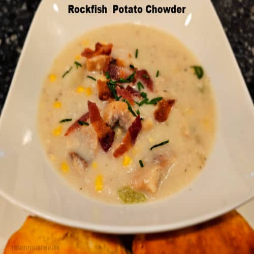 Rockfish Potato Chowder - The Grateful Girl Cooks!